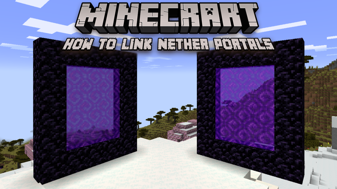 How to Link Nether Portals in Minecraft 1.20 (2024)